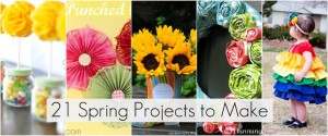 21 Spring Projects to make this Weekend!
