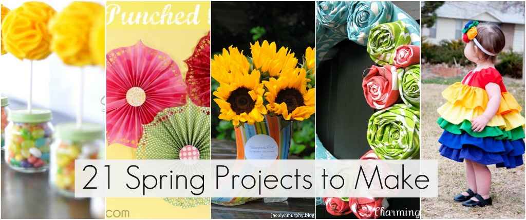 21 Spring Projects to make this Weekend!