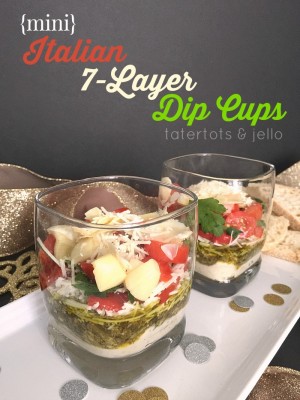 Individual Italian Seven-Layer Dip - Favorite NYE Recipe! - Tatertots ...