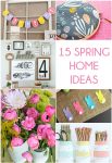 Great Ideas -- 16 Spring Home Ideas Part Two!