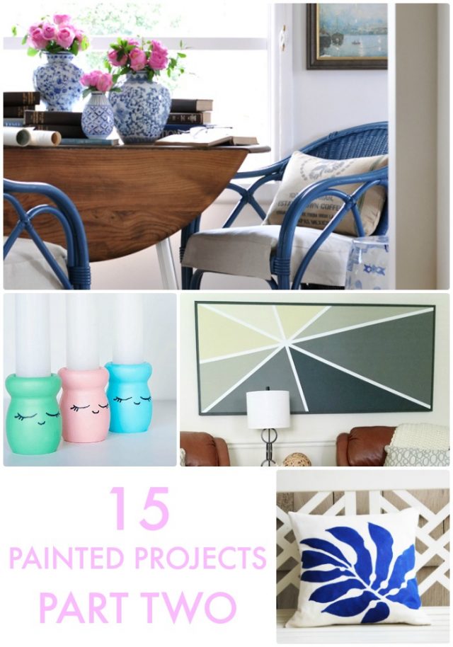 Great Ideas -- 15 Painted Projects Part Two!