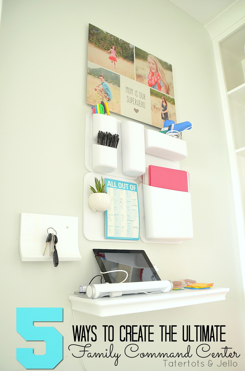 5 Ways to Create the Ultimate Back to School Command Center