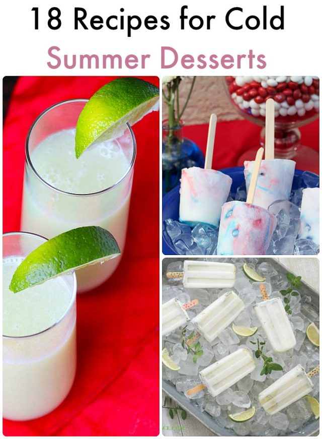 Great Ideas -- 18 Recipes for Cold Summer Desserts!