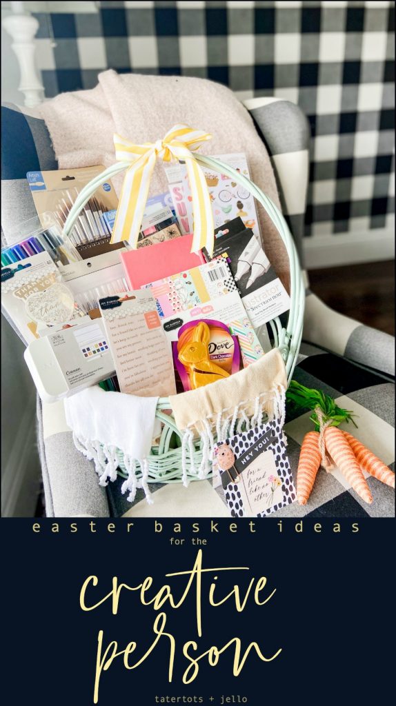 Easter Basket Ideas for the Creative Person in Your Life