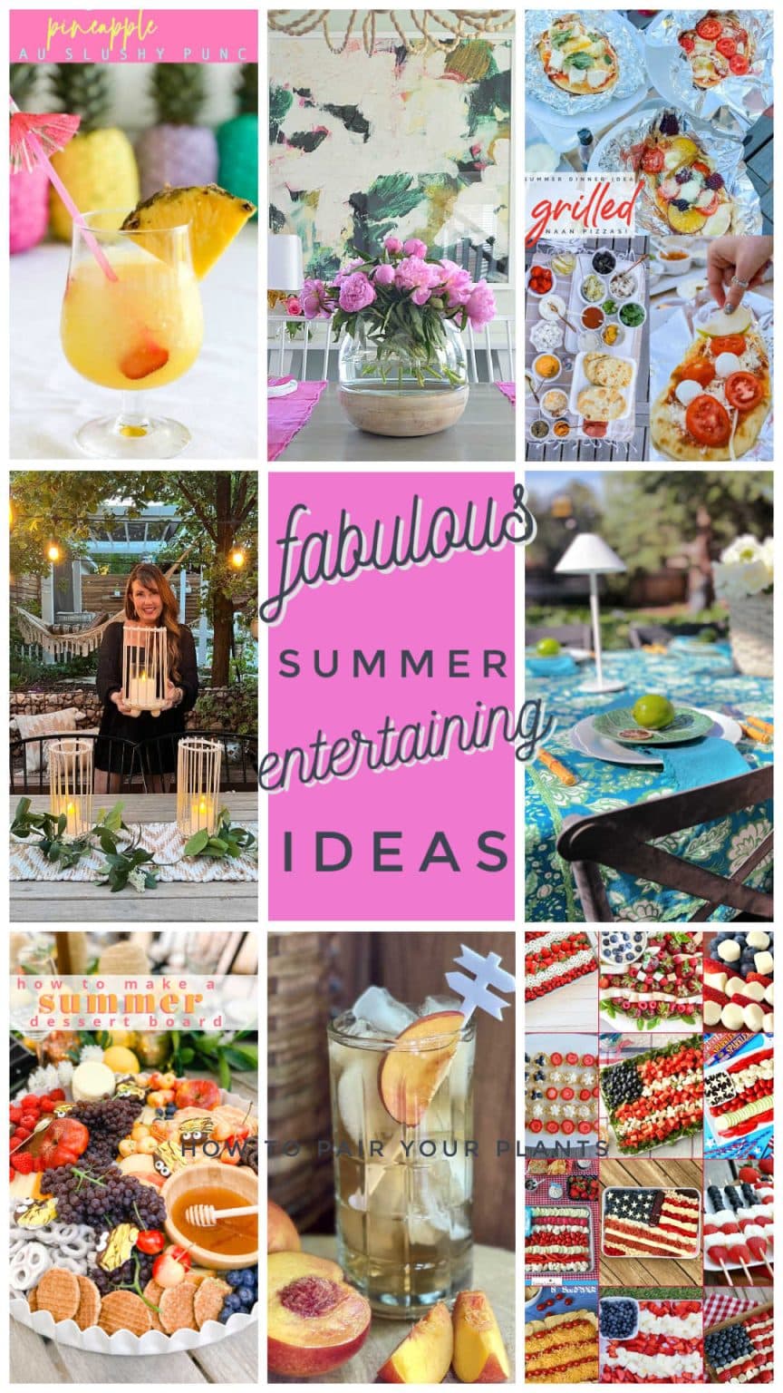 Fabulous Summer Entertaining Ideas - recipes, tips and more!